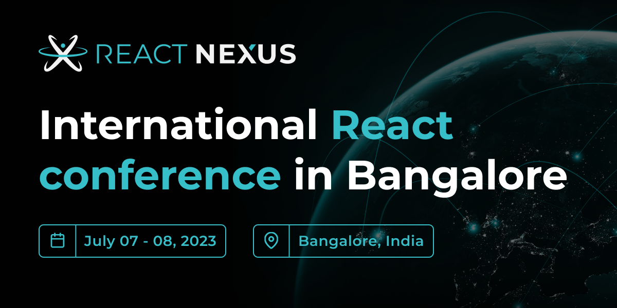 React Nexus - International React conference in Bangalore, India